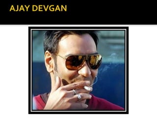 Bollywood stars and their cancer stick brands | PPT