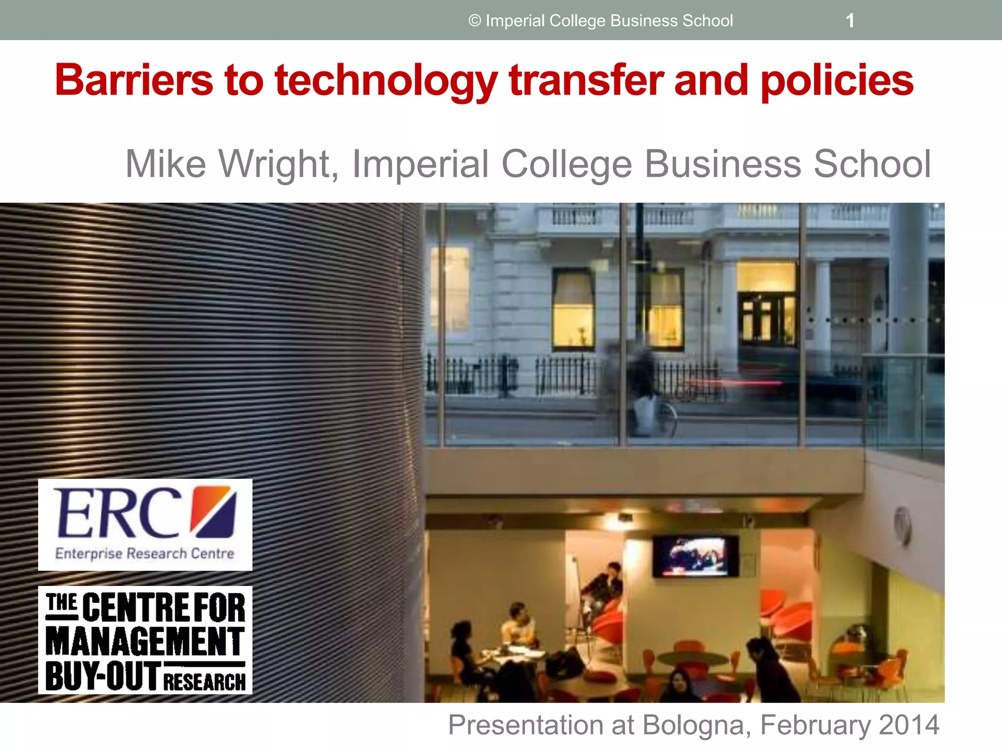 Barriers to technology transfer and policies - Mike Wright | PPTX