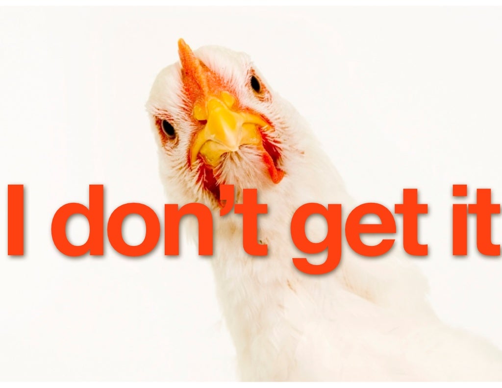 I don’t get it