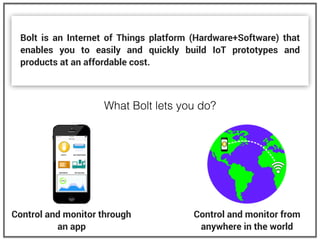 Bolt IoT Platform: How to build IoT products and prototypes easily. | PPT
