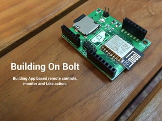 Bolt IoT Platform: How to build IoT products and prototypes easily. | PPT