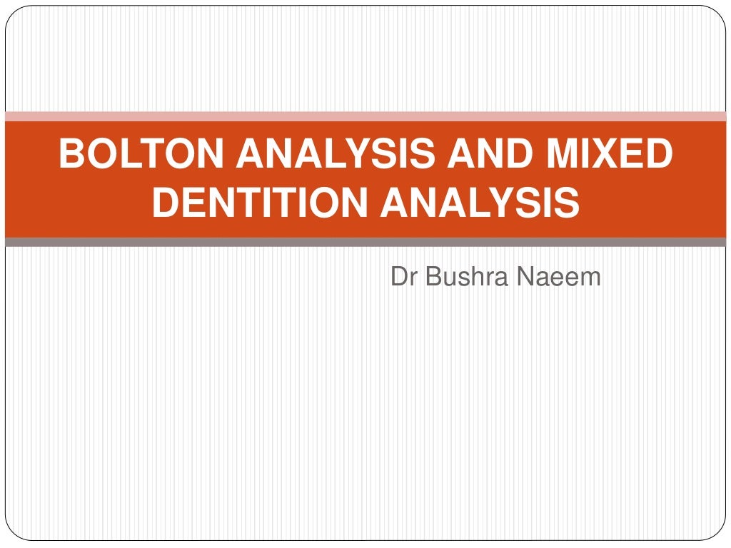Bolton analysis and mixed dentition analysis