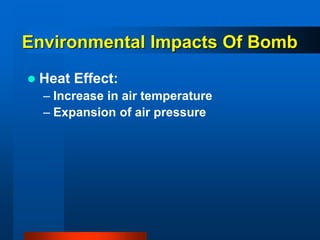 Environmental Impacts Of Bomb | PPTX