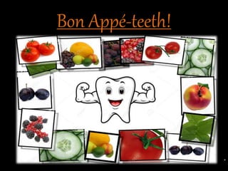 bon appe-teeth.pptx