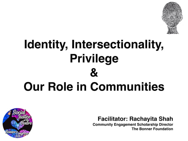 Understanding Identity, Intersectionality, Privileges, and Our Role in ...