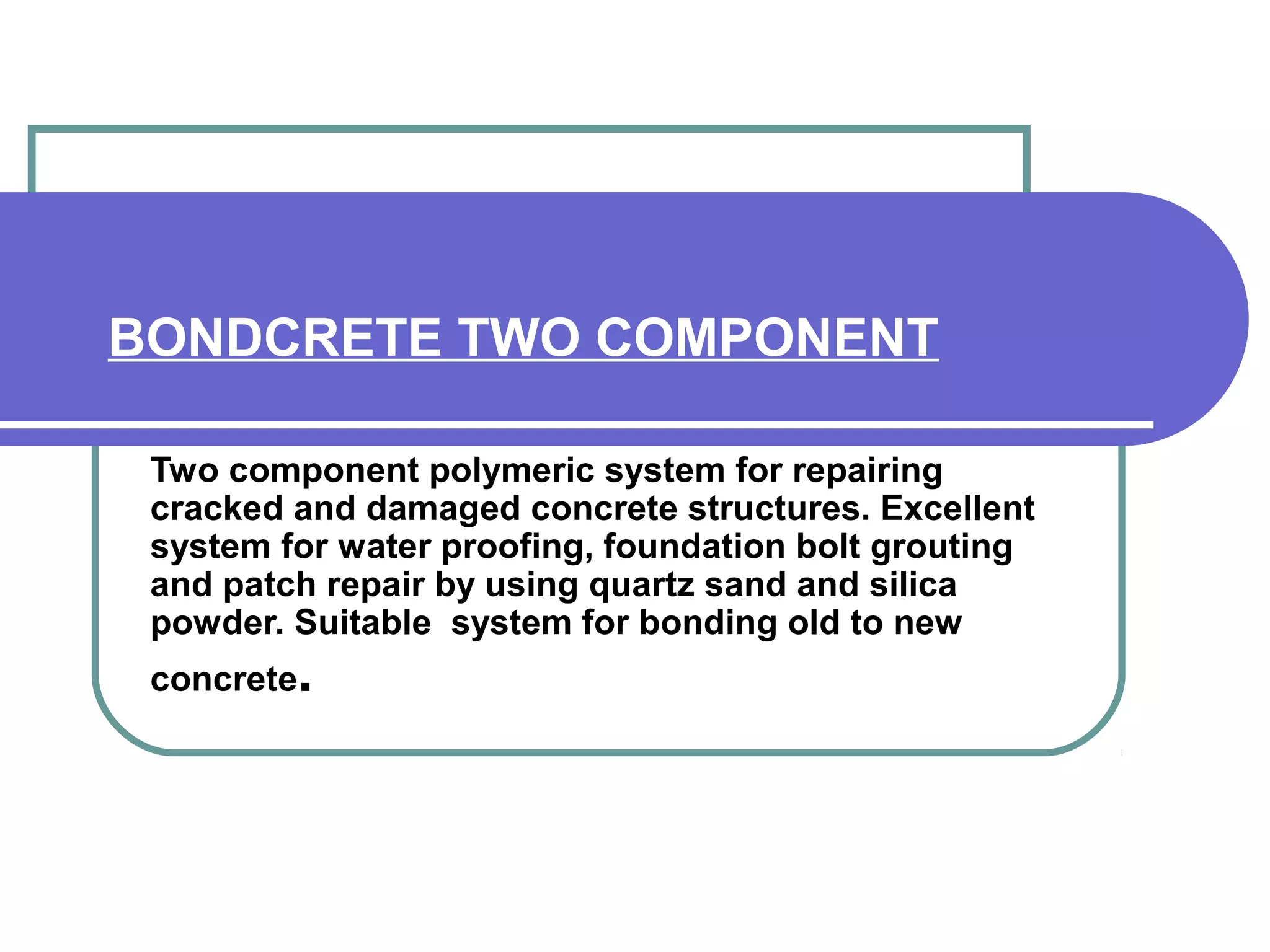 Bondcrete two componant | PPT