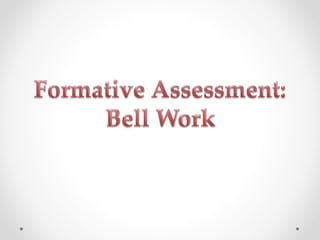 BellWork, Inside Outside Circle, Formative Assessment | PPT