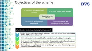 Insight on Manufacturing Bonded Warehouse Scheme under Customs Act | PPTX