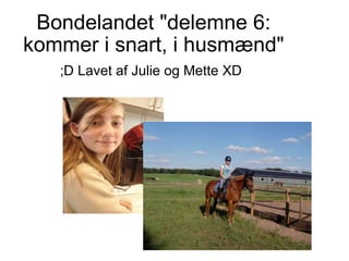 Bondelandet julie | PPT