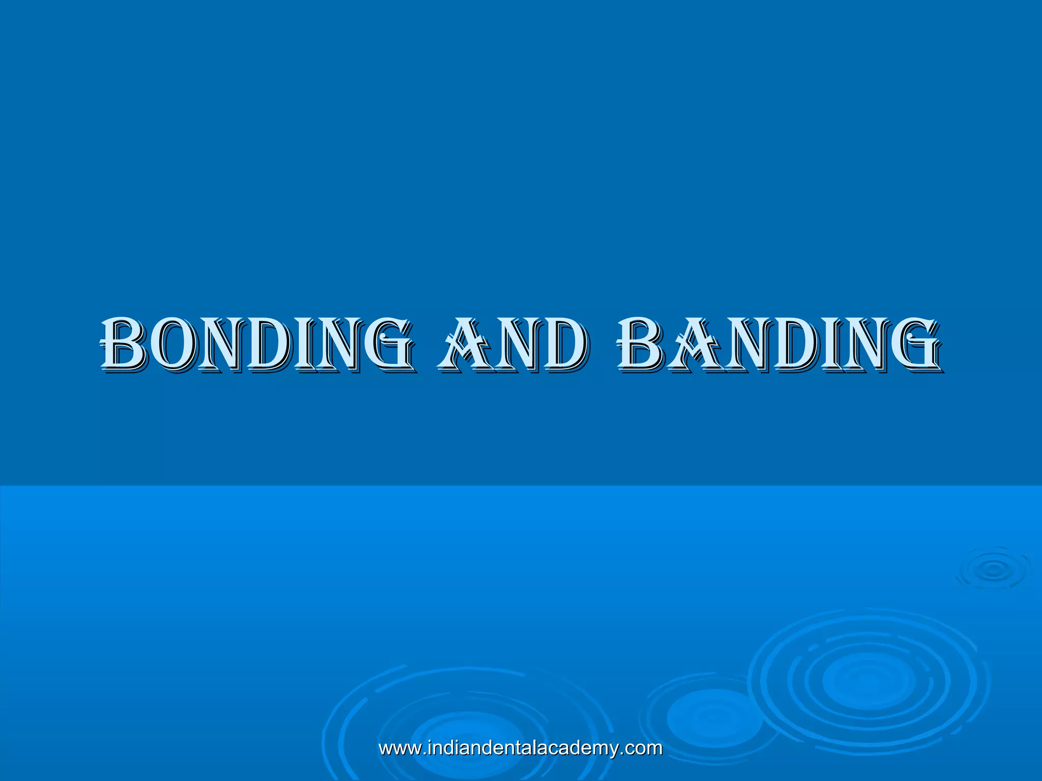 Bonding and banding | PPT
