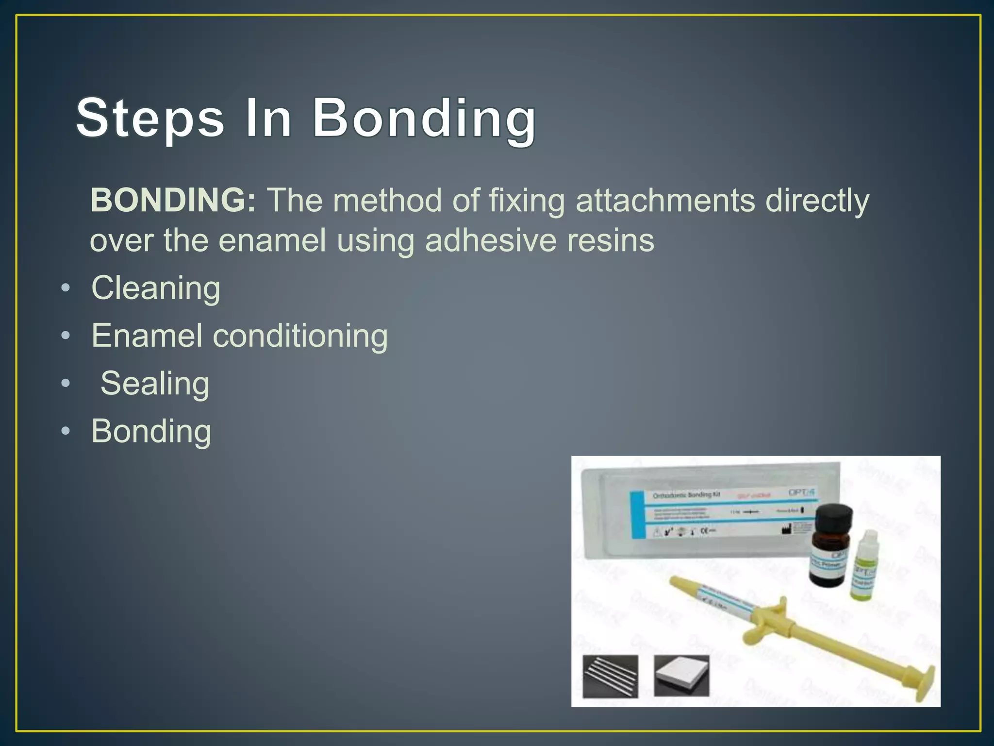 Bonding and debonding in orthodontics | PPTX