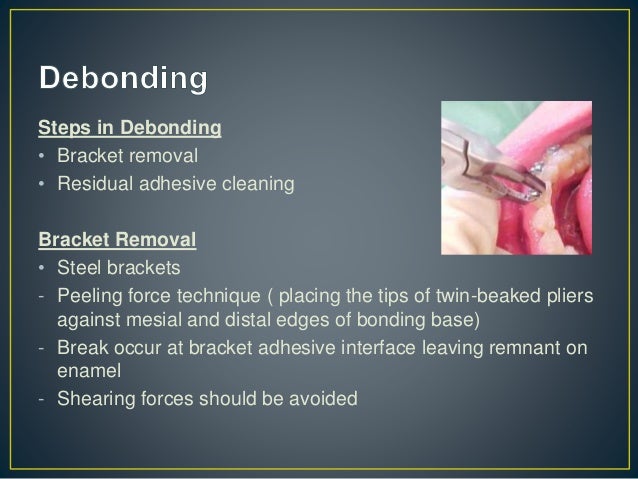 Bonding and debonding in orthodontics