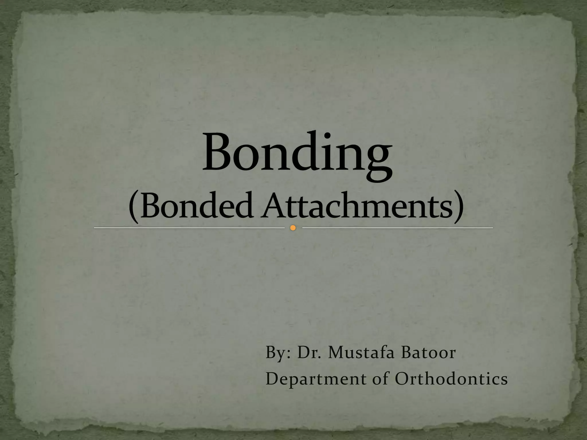 Bonding in orthodontics | PPTX