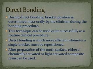Bonding in orthodontics | PPTX | Dental Health | Diseases and Conditions