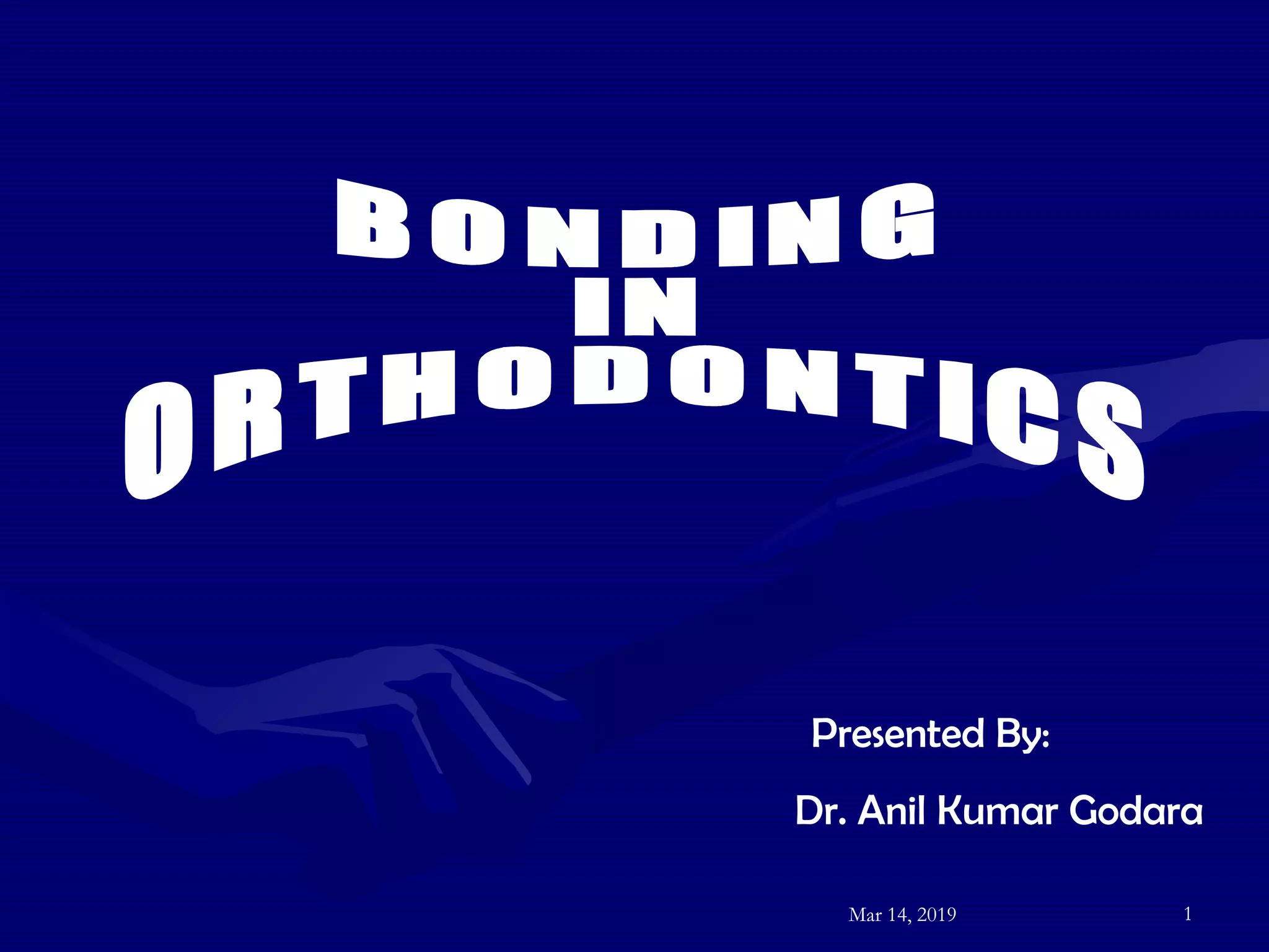 Bonding in orthodontics | PPT
