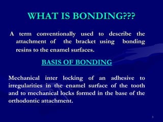 Bonding in orthodontics | PPT