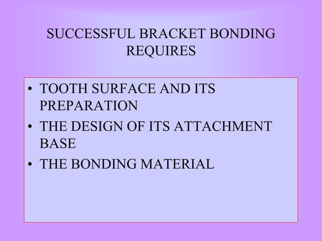 Bonding in orthodontics | PPT
