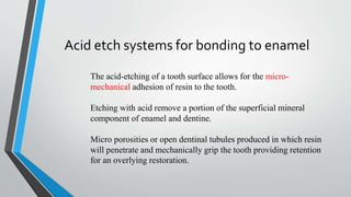 Presentation on Bonding Of Resin Based Materials | PPTX