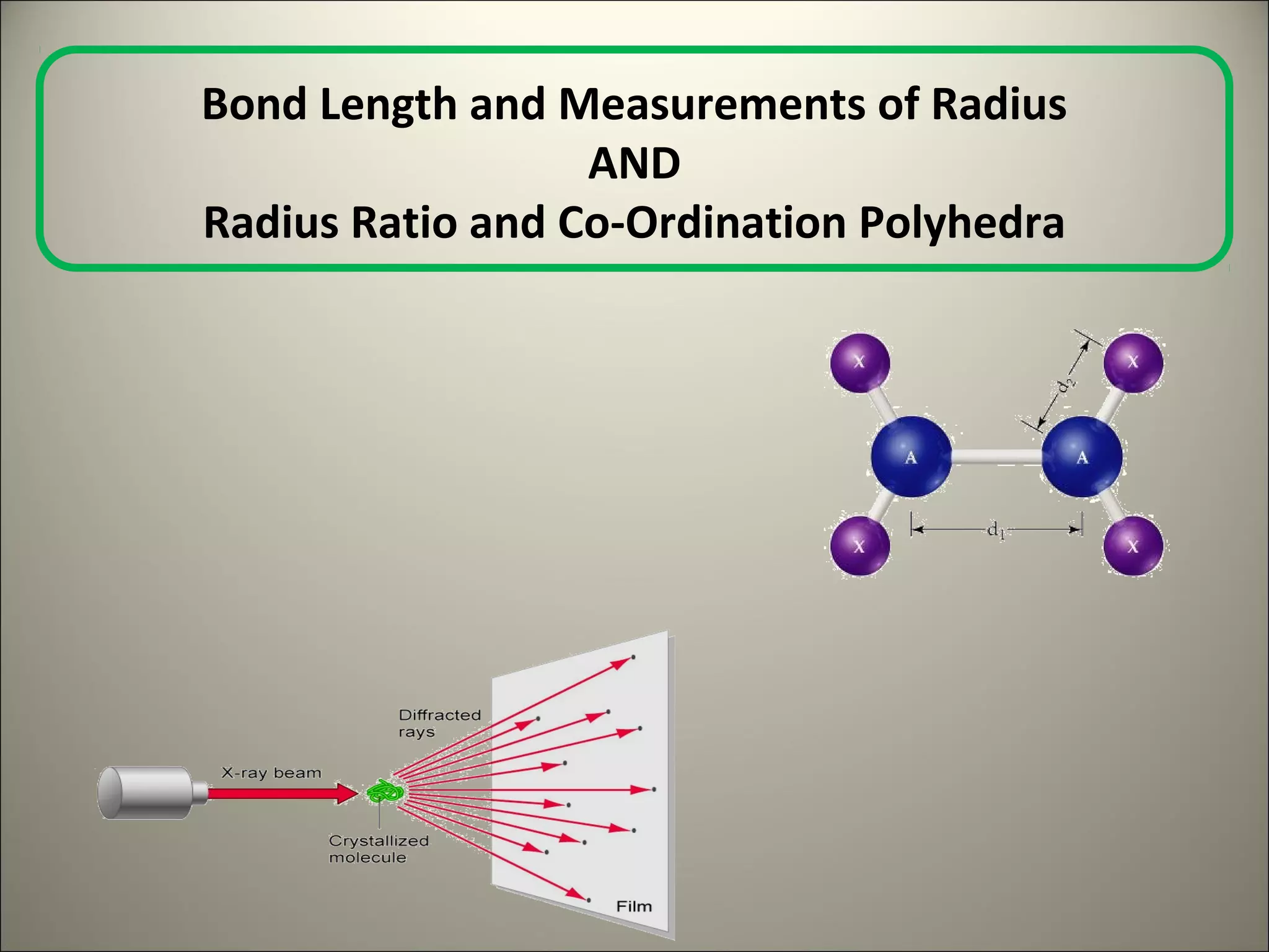 Bond length and measurements of radius | PPT