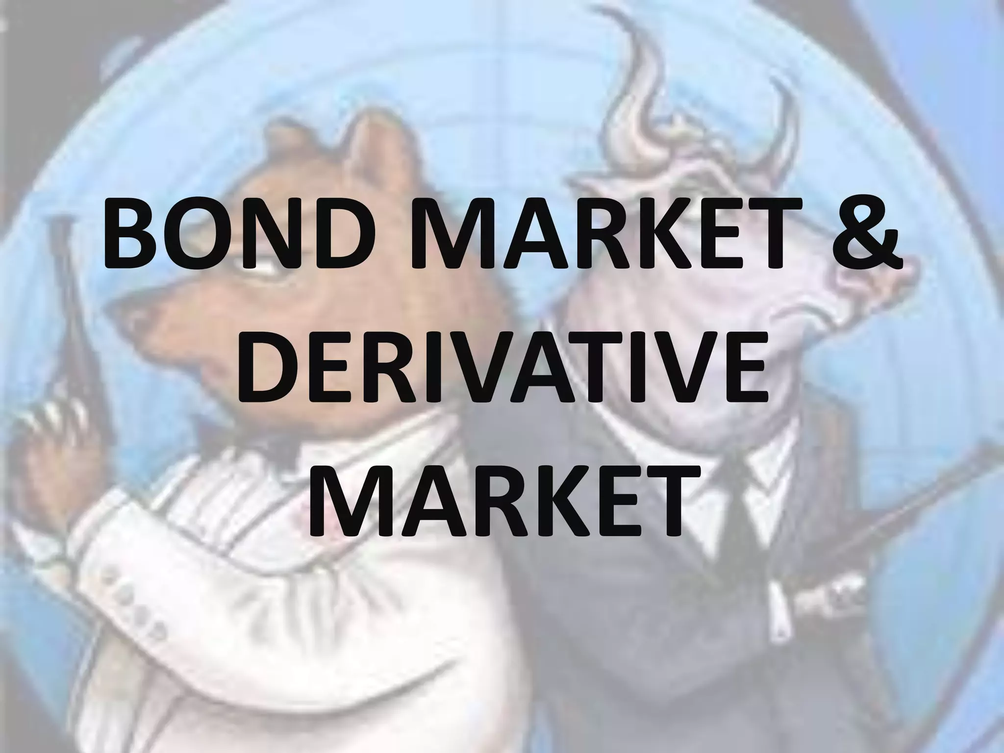 Bond market and derivative market (1) | PPT