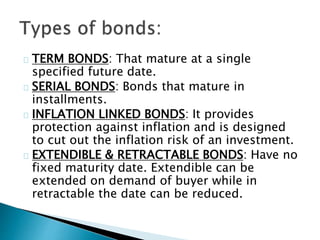 presentation on bonds...its types,method and bond terminologies. | PPTX