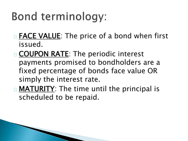 presentation on bonds...its types,method and bond terminologies. | PPTX
