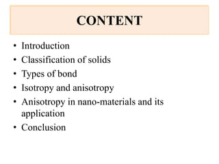 Bonds In Solids, Isotopy and AnIsotropy.pptx