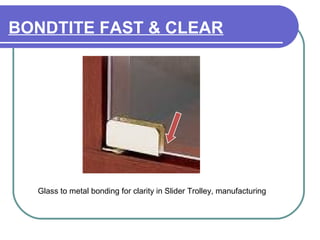 Bondtite fast & clear | PPT
