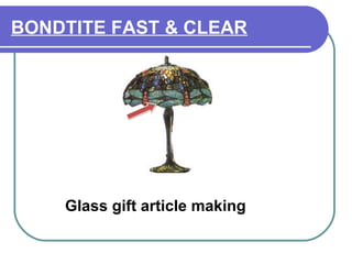 Bondtite fast & clear | PPT