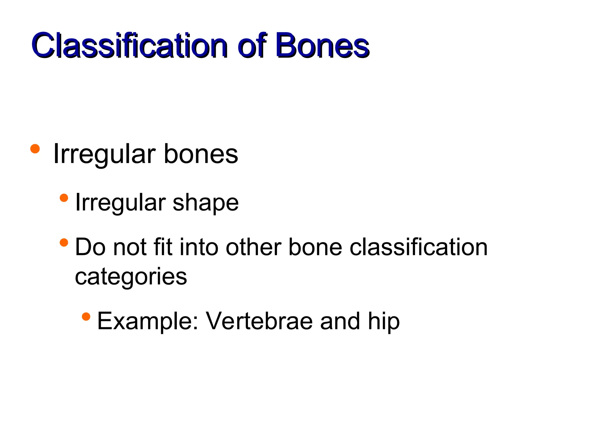 BONE-TYPES,CLASSIFICATION,HISTOLOGY,FRACTURE, | PPT