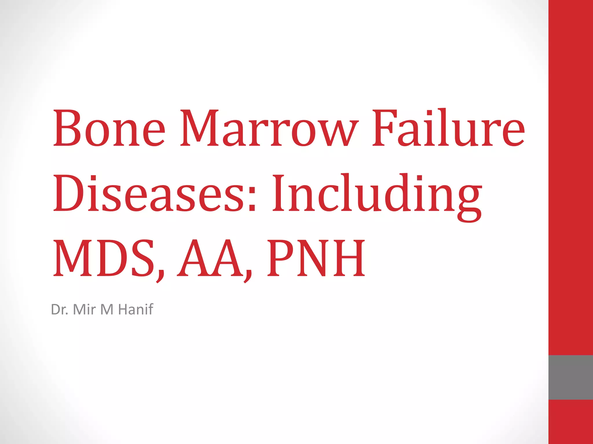 Bone-Marrow-Failure-Diseases-Sept-18-2018 - Copy.pptx