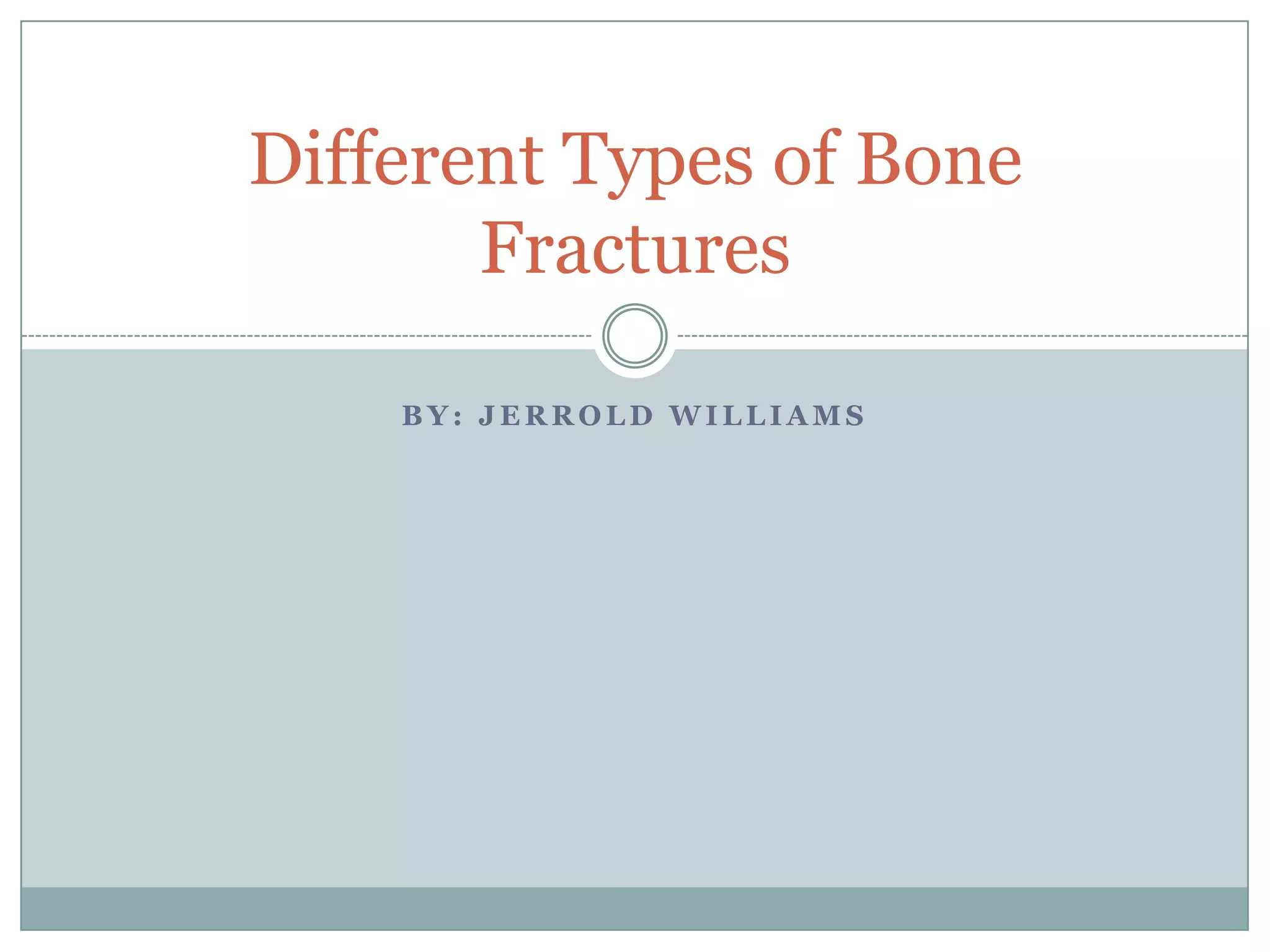 Bone Fractures | PPTX
