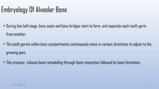 Anatomy development and histology of Bone and Alveolar Bone.pptx