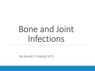 Bone and Joint Infections PPT BY DR.BP .PPT