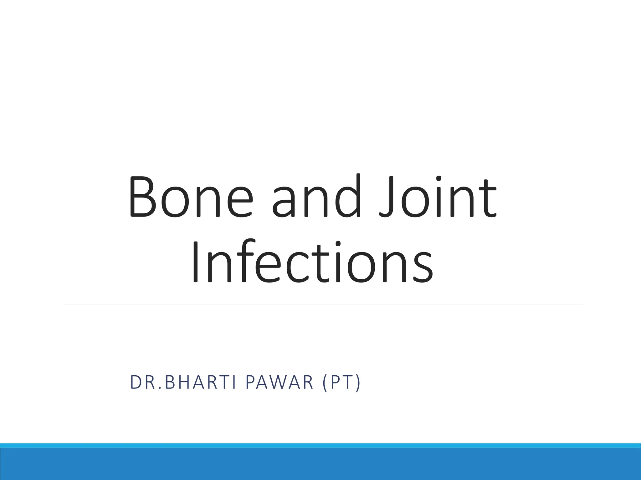 Bone and Joint Infections PPT by dr.bp.pptx
