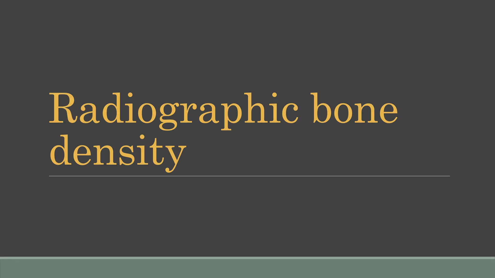 Bone density ppt | PPTX
