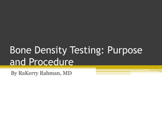 Bone Density Testing: Purpose and Procedure | PPTX