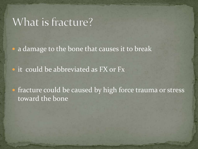 Bone fracture | PPTX