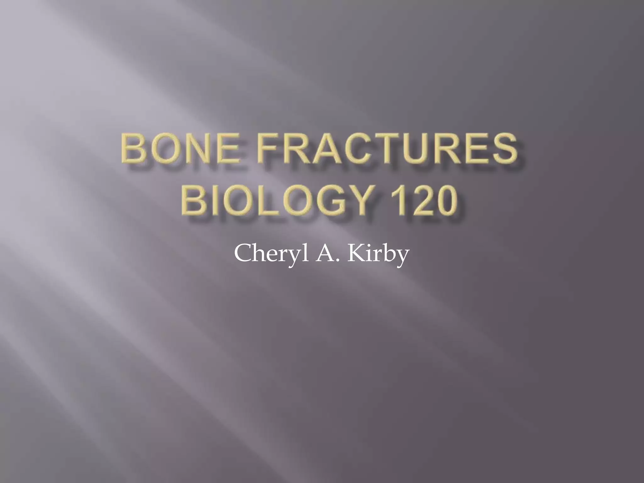 Bone Fractures | PPTX