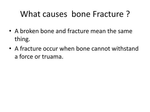 Bone fractures | PPTX | Death, Injury, or Military Conflict | Sensitive ...