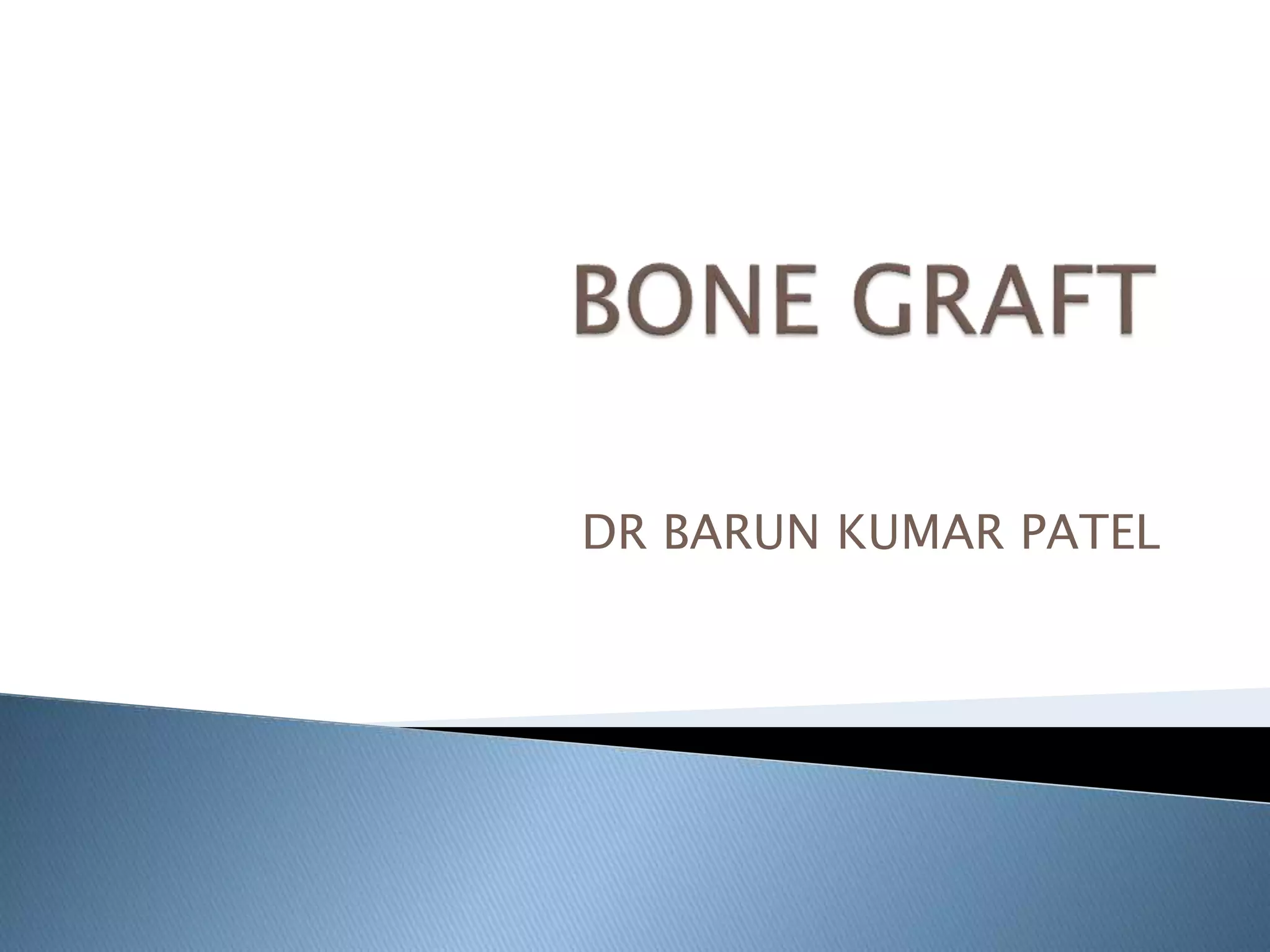 Bone grafting | PPTX