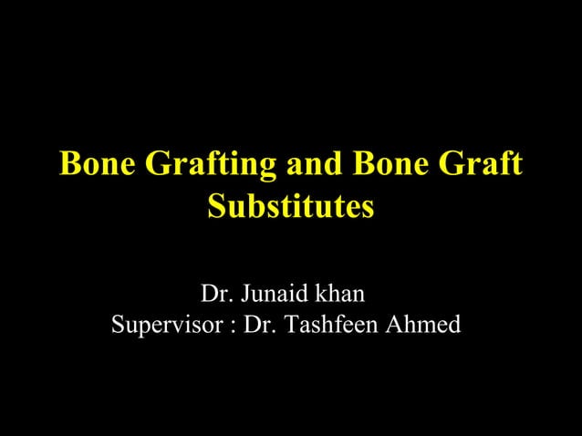 Bone grafting and bone graft substitutes | PPT
