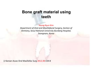 Bone graft material using teeth (article) copy | PPTX