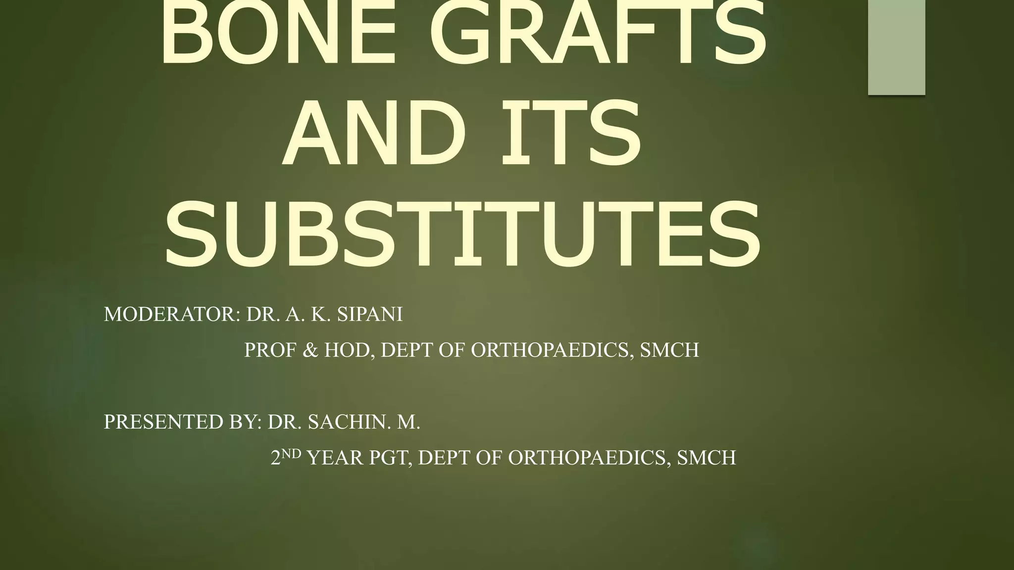 Bone grafts and it's substitutes - Dr. Sachin M | PPT