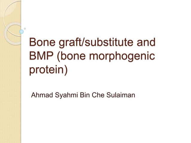 bone graft, substitute, BMP.ppt