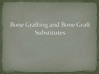 bone graft substitutes.pptx