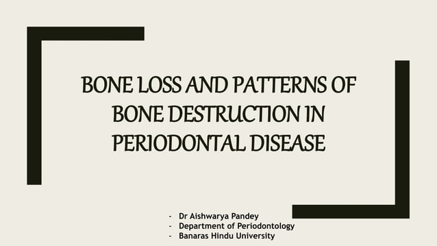 BONE LOSS AND PATTERNS OF BONE DESTRUCTION.pptx