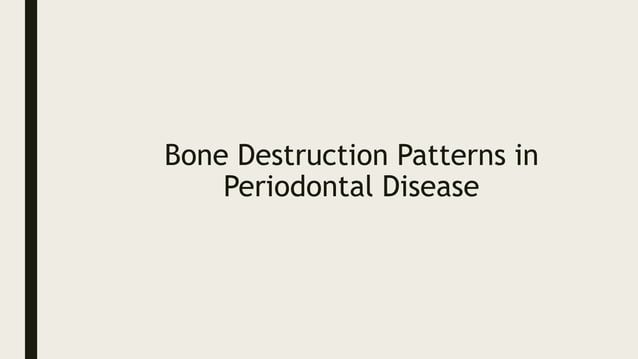 BONE LOSS AND PATTERNS OF BONE DESTRUCTION.pptx