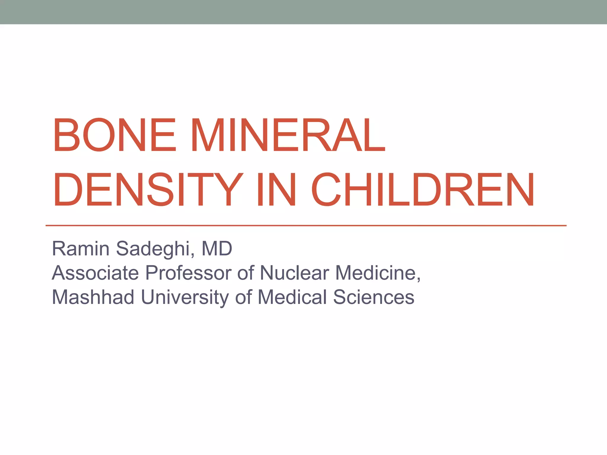 Bone mineral densitometry in pediatrics | PPT