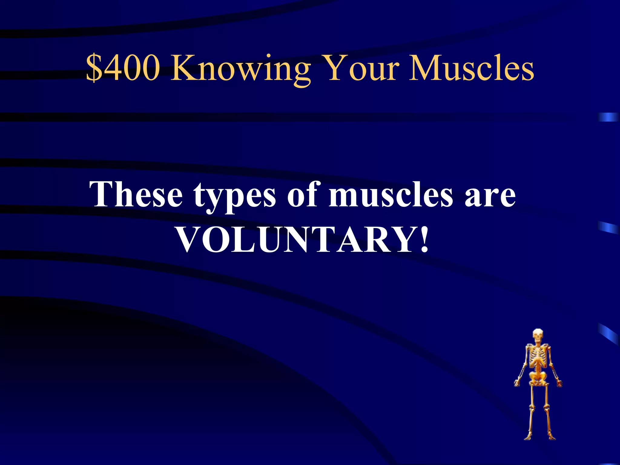 Bone Muscle Skin Jeopardy | PPT